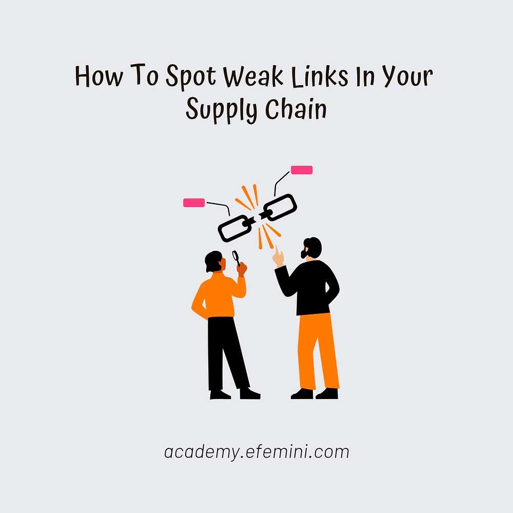How to Spot Weak Links in Your Supply Chain