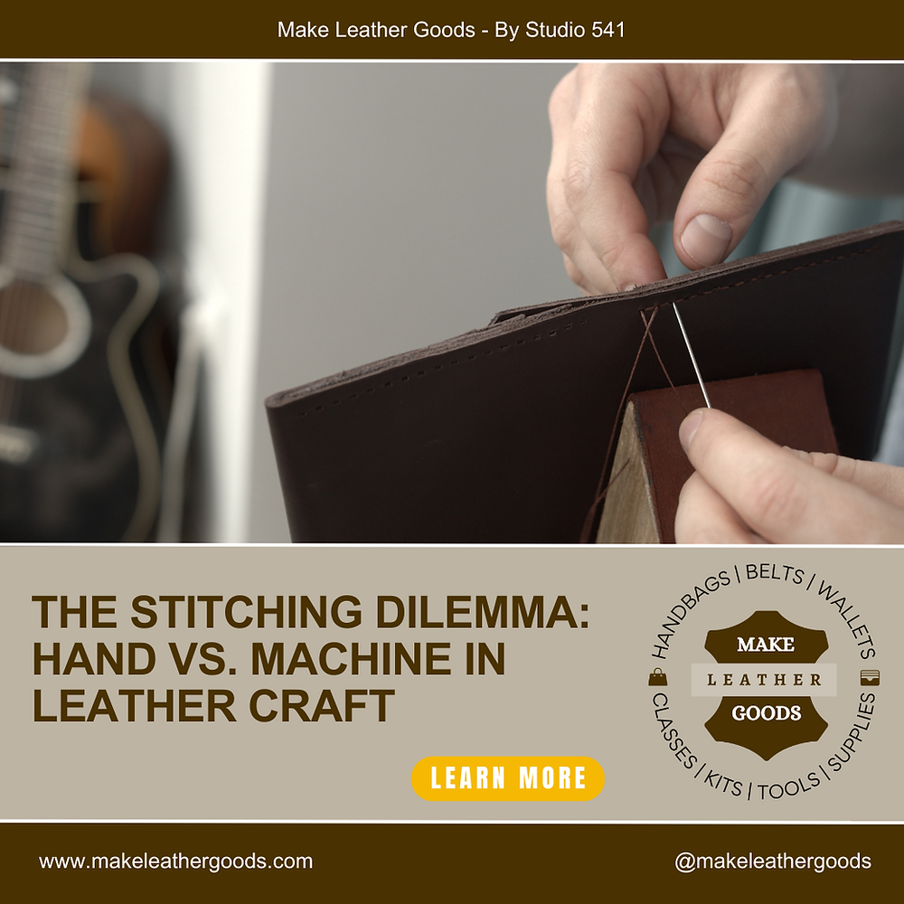 The Stitching Dilemma: Hand vs. Machine in Leather Craft