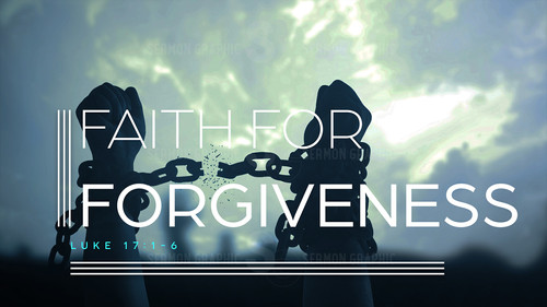 Faith For Forgiveness | Sermon Graphics