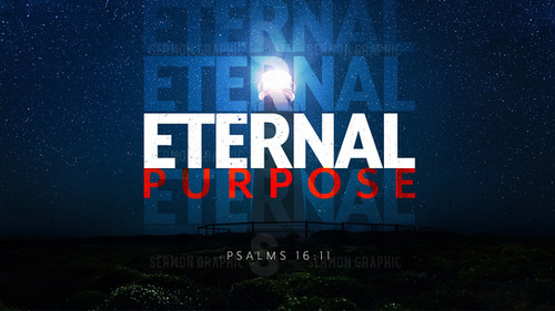 Eternal Purpose | Sermon Graphics