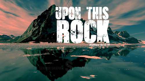 Upon this Rock | Sermon Graphics