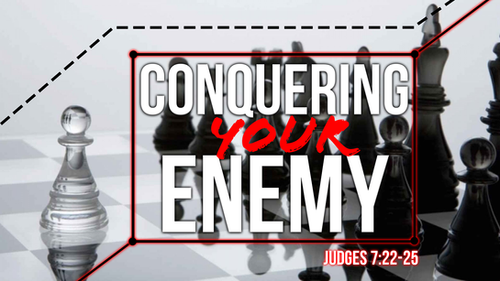 Conquering your Enemy | Sermon Graphics