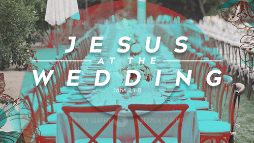 Jesus at the wedding | Sermon Graphics