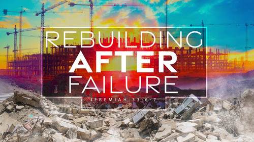 Rebuilding after Failure | Sermon Graphics