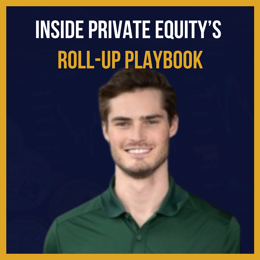 Inside Private Equity’s Roll-Up Playbook