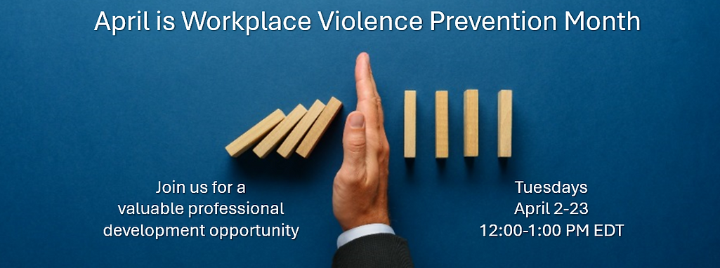 2024 Workplace Violence Prevention Month