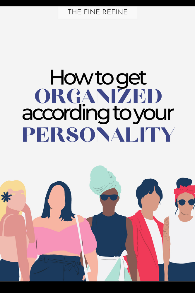 How to get Organized according to your Personality