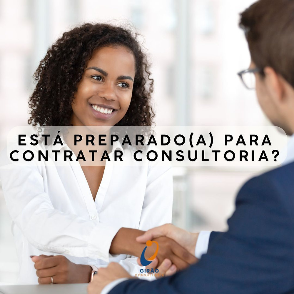 ESTÁ PREPARADO(A) PARA CONTRATAR UMA CONSULTORIA?