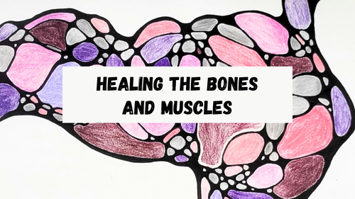 Healing the Bones and Muscles | Meditate and Create