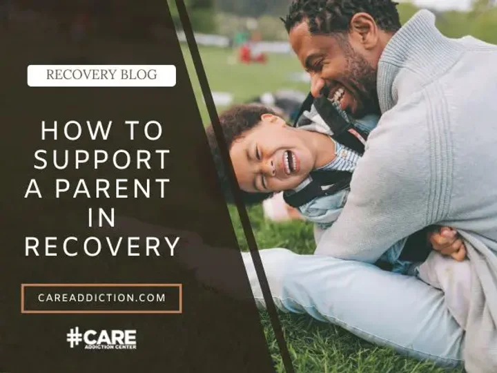 How To Support A Parent In Recovery