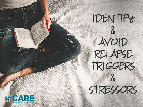 Identify & Avoid Relapse Triggers & Stressors