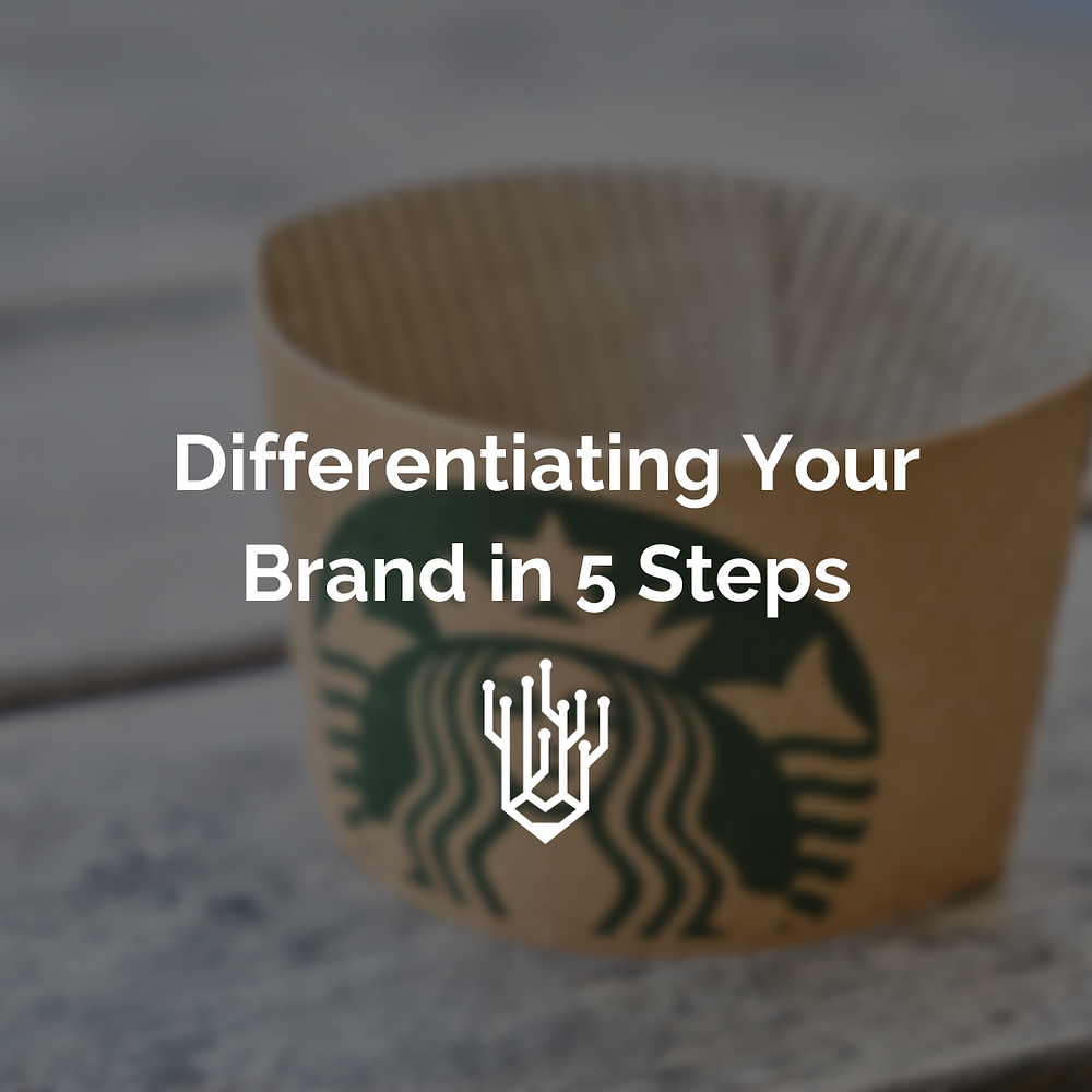 Differentiating Your Brand in 5 Steps