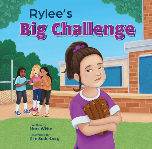 Rylee's Big Challenge Hardcopy | The Mark White Show