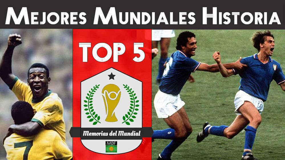 Los Mejores Mundiales de la Historia