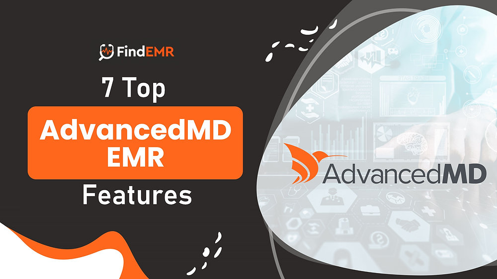 7 top features of AdvancedMD EHR software