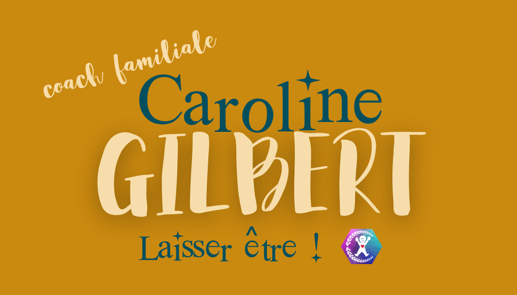Caroline GILBERT | Coach familiale