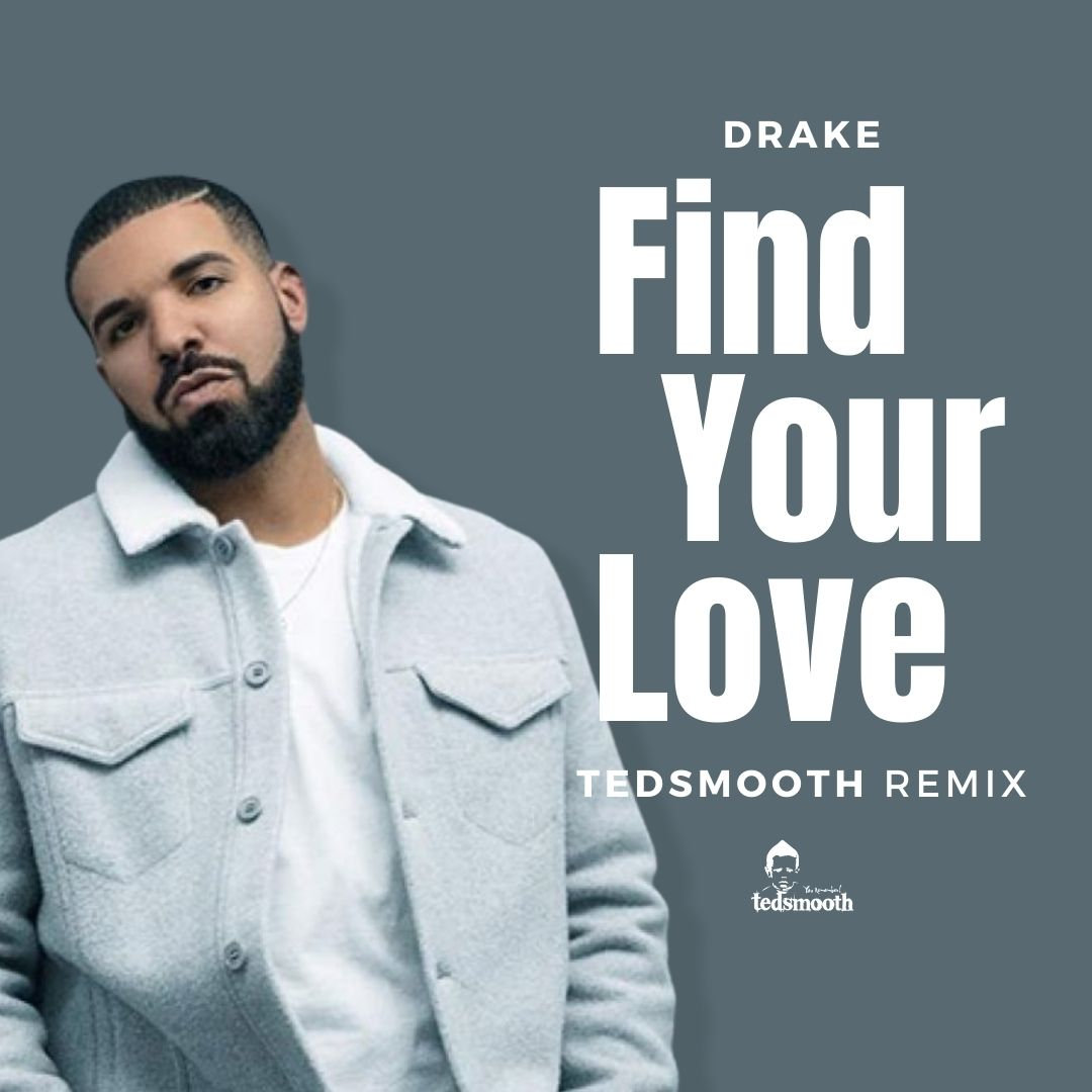 FIND YOUR LOVE TEDSMOOTH REMIX - DRAKE - CLEAN | The Remix Hub