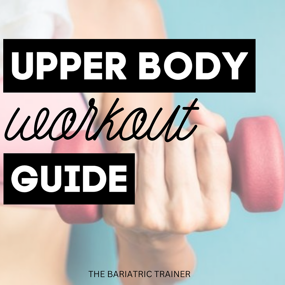 Upper Body Workout Guide | Bariatric Trainer