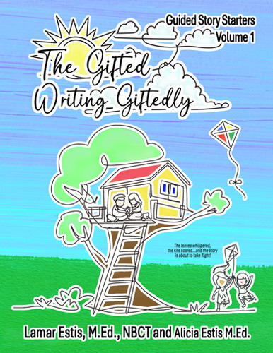 The Gifted Writing Giftedly: Guided Story Starters Volume 1 | Estis ...