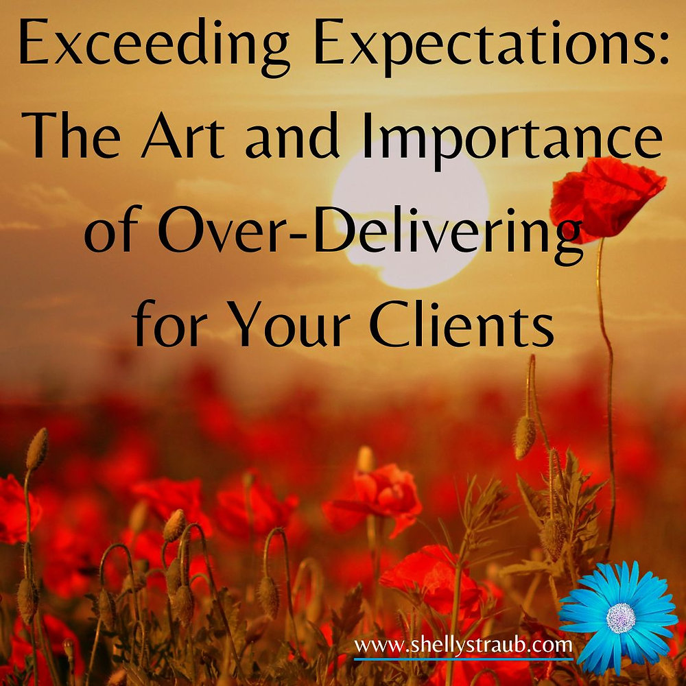 Exceeding Expectations: The Art and Importance of Over-Delivering for ...