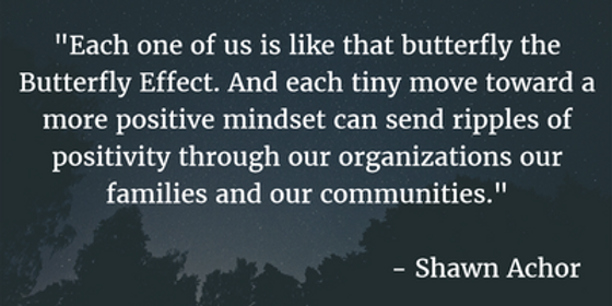 The Positive Butterfly Effect