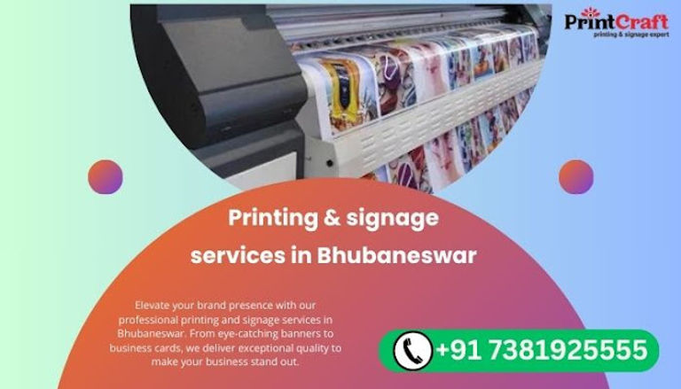 Exploring the Benefits of Printing & Signage Services in Bhubaneswar