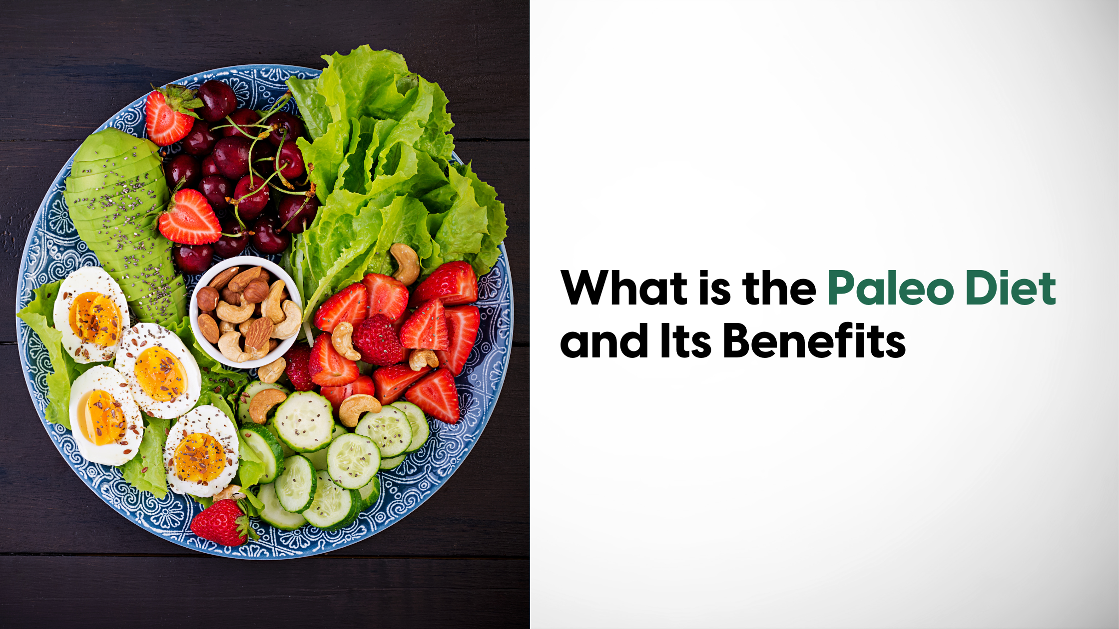 What is the Paleo Diet and Its Benefits