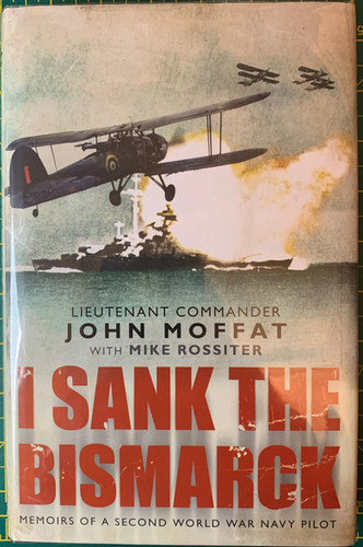 John Moffat Relic Signed & Remarqued I Sank The Bismarck ...