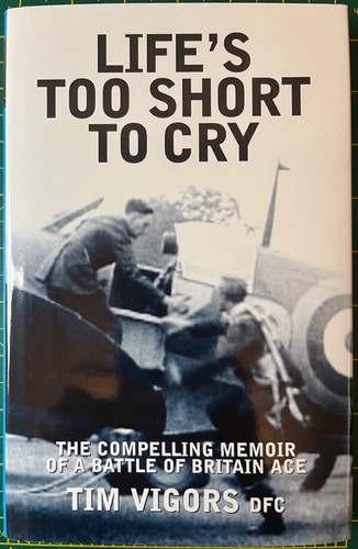 Rare Battle of Britain Account Tim Vigors Signed & Remarqued Like New ...