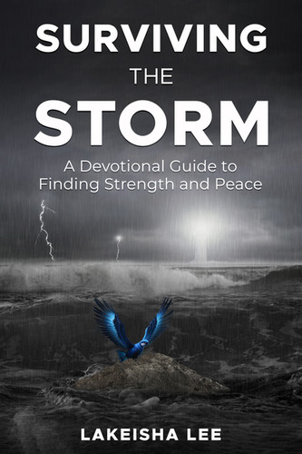 Surviving the Storm: A Devotional Guide to Finding Strength and Hope ...