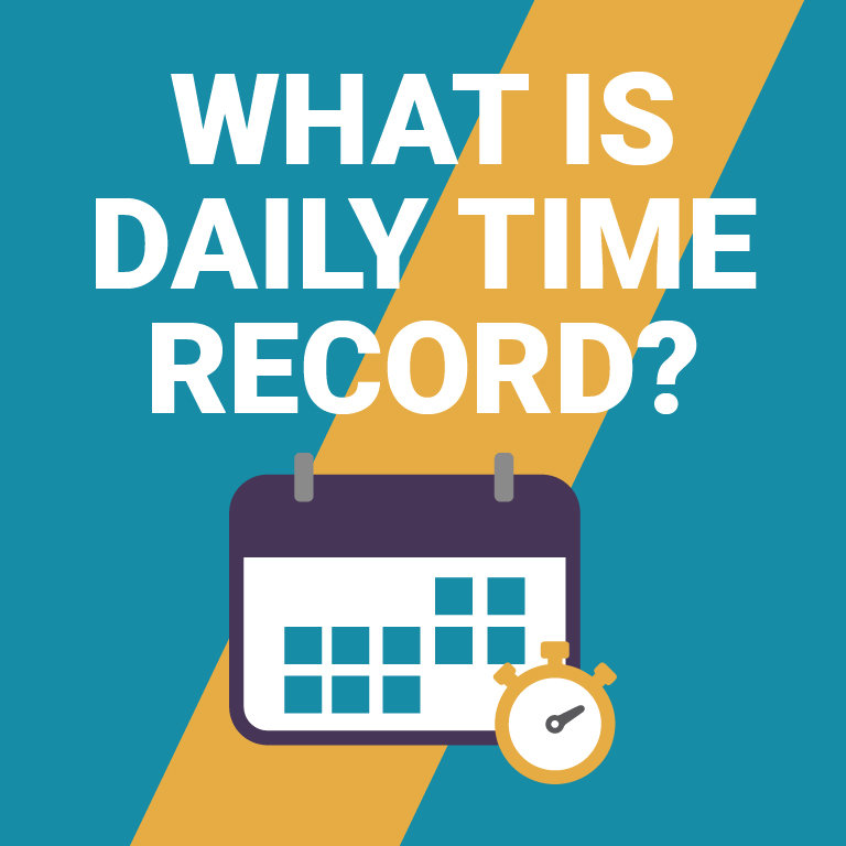 WHAT IS DAILY TIME RECORD?
