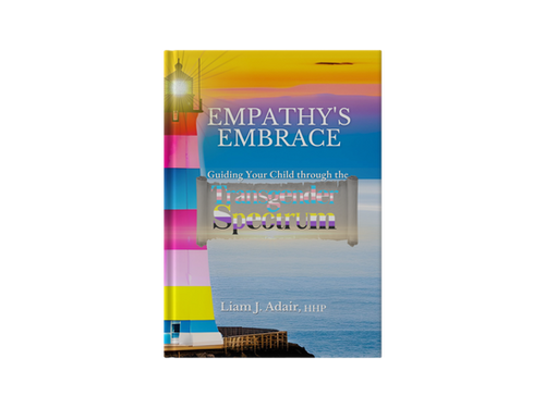 Empathy's Embrace: Guiding Your Child Through the Transgender Spectrum ...