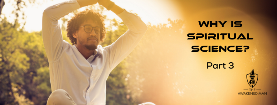 Why Spiritual Science?