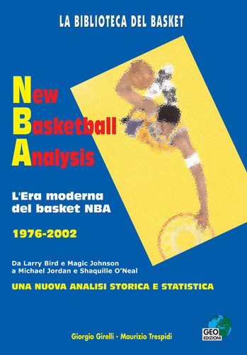 NBA - New Basketball Analysis - L'era moderna del basket NBA | GEO Edizioni