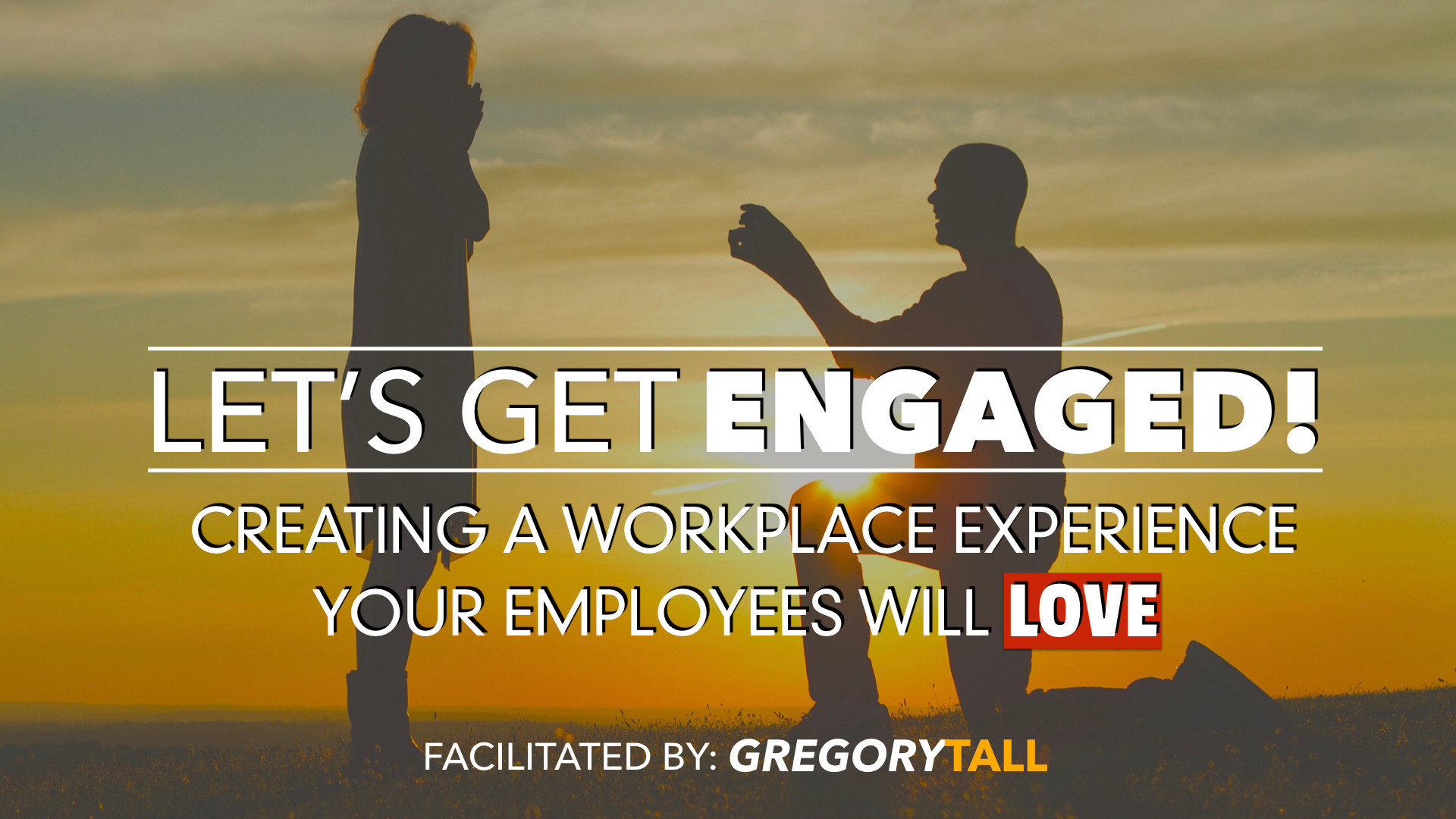 Employee Engagement Workshop | Gregory Tall Company