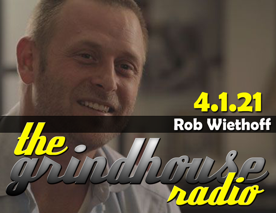 Voice Actor Rob Wiethoff Joins The Grindhouse Radio
