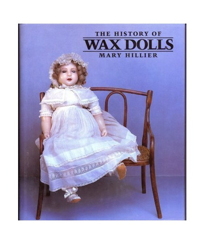 BOOKS: The History of Wax Dolls | Dolls & Etc