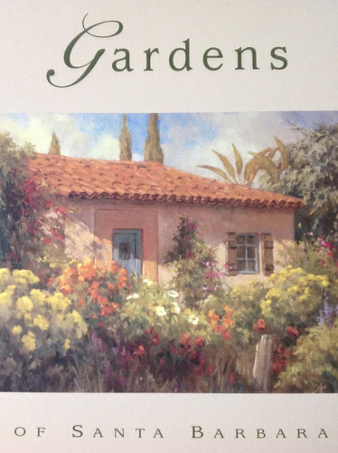 Gardens Of Santa Barbara - Book | Santabarbarafineart