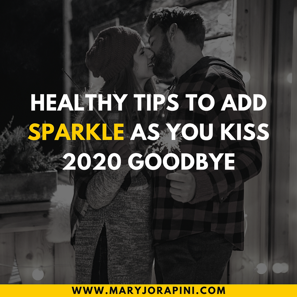 Healthy Tips to Add Sparkle as You Kiss 2020 Goodbye