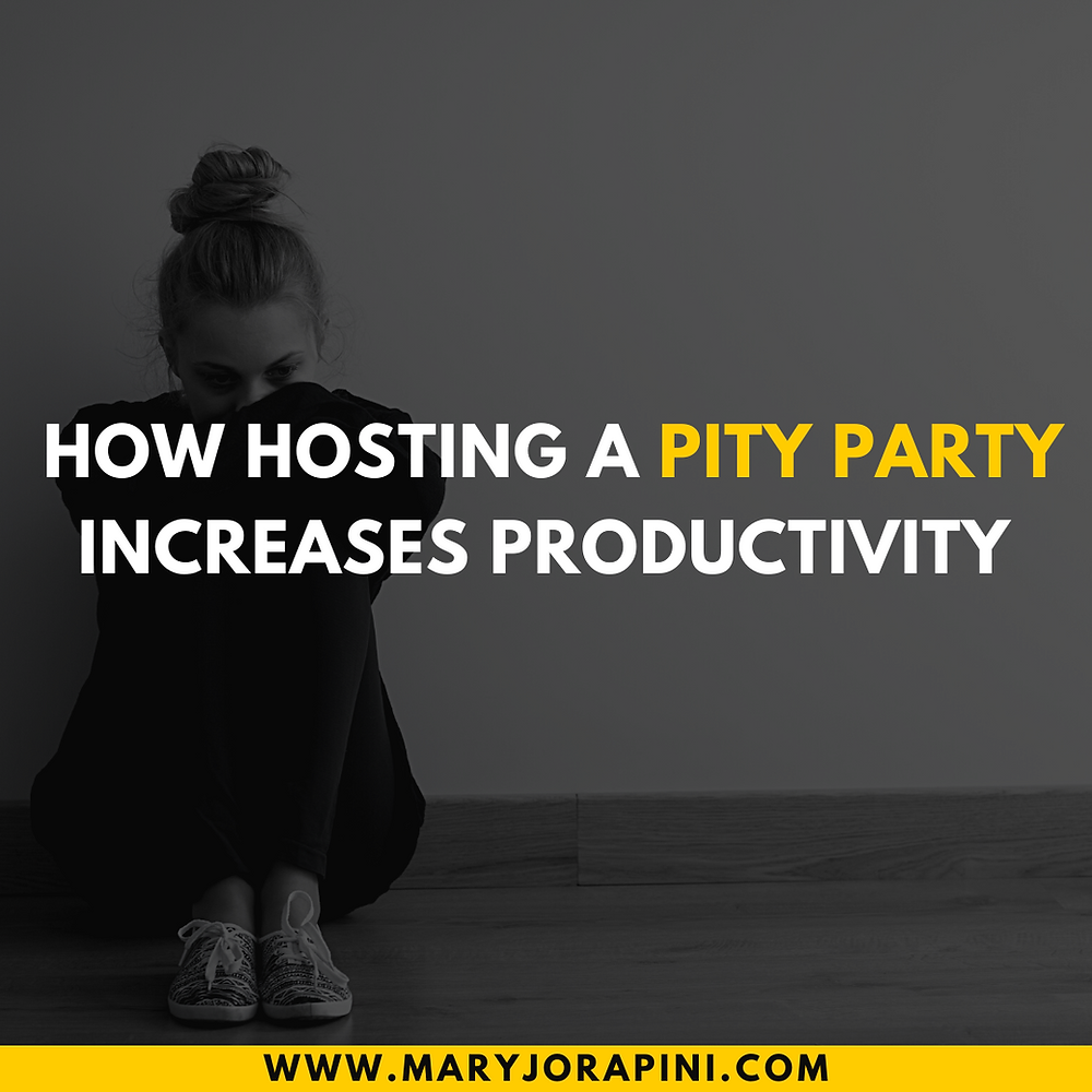 How Hosting a Pity Party Increases Productivity