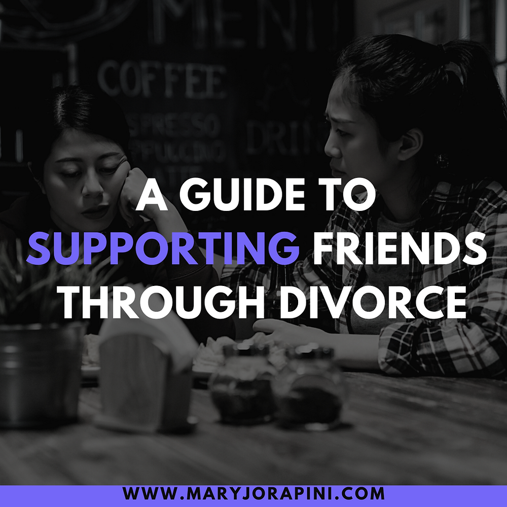 A Guide to Supporting Friends Through Divorce