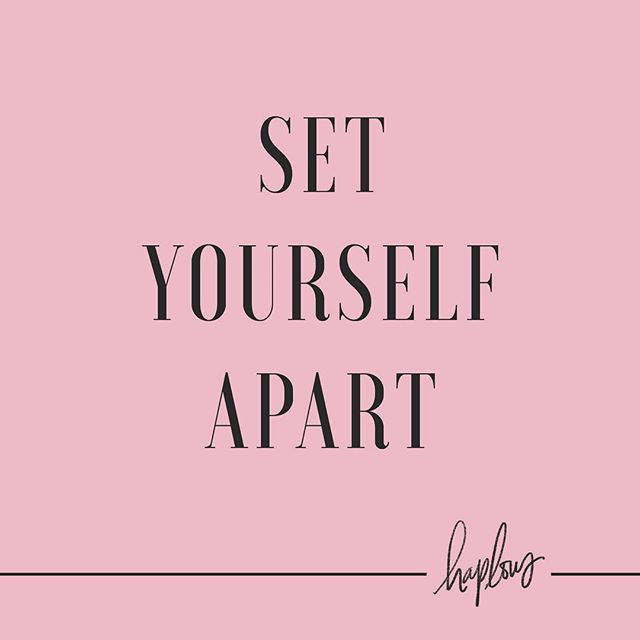 SET YOURSELF APART BY LOVING BETTER