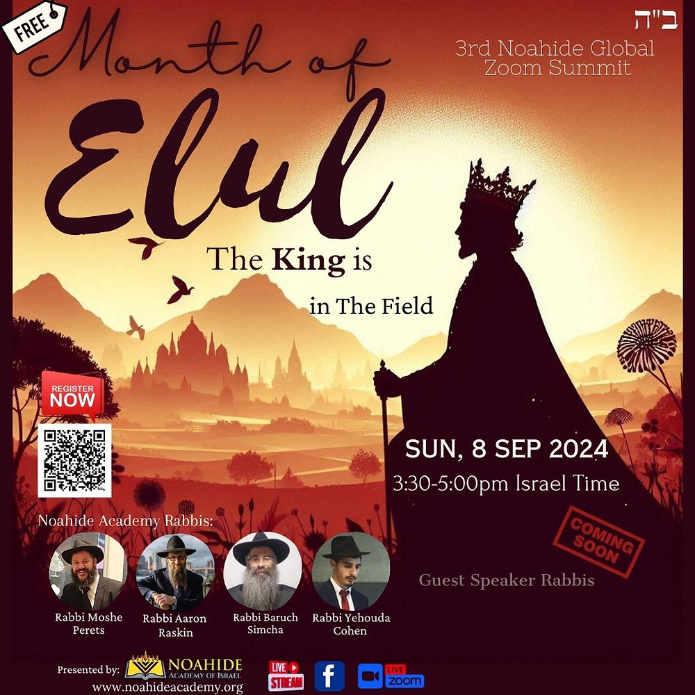The King Is In The Field - 3rd Noahide Global Summit