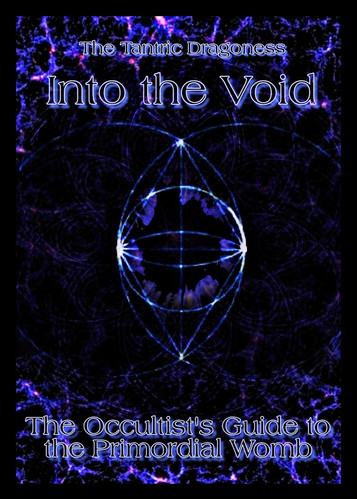 Into the Void: The Occultist's Guide to the Primordial Womb | The ...