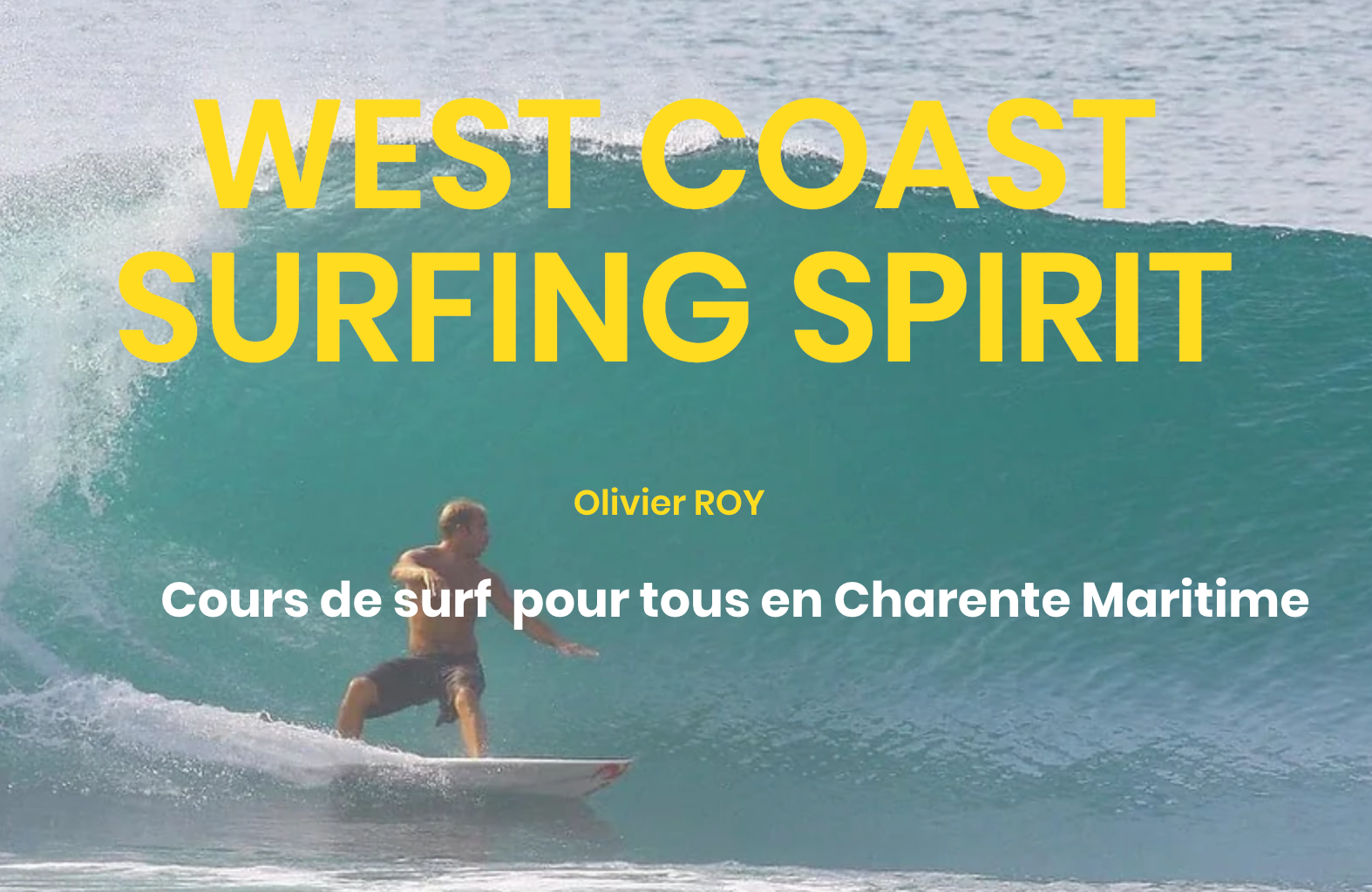 West Coast Surfing Spirit Olivier ROY | cours de surf