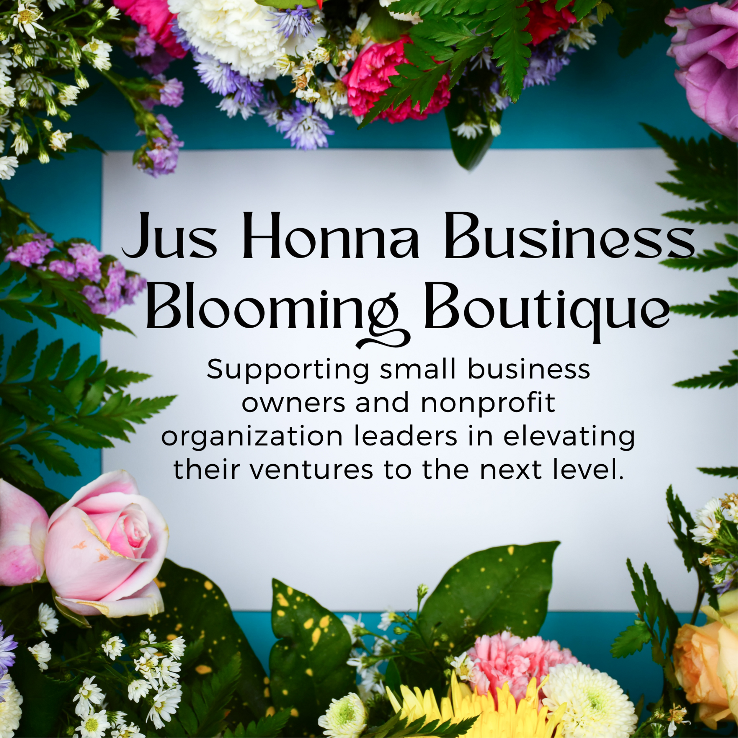 Shop Marketing Services | Jus Honna Business Blooming Boutique