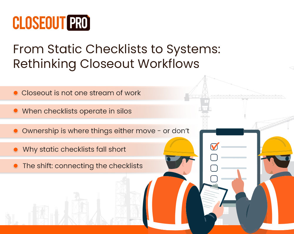 From Static Checklists to Systems: Rethinking Closeout Workflows