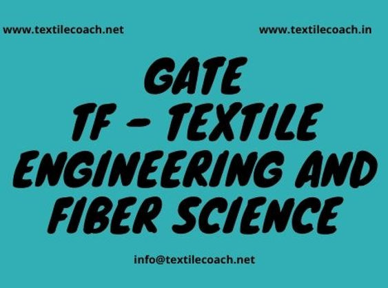 TF - Textile Engineering and Fiber Science Gate Syllabus