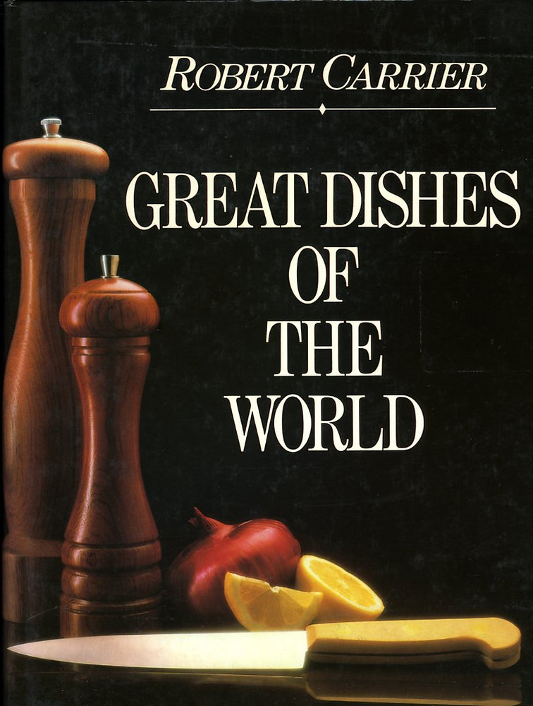 Revisiting Robert Carrier's Great Dishes of the World