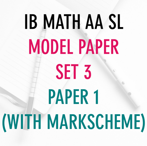 IB Math AA SL Model Paper Set 3 - P1 (With Markscheme) | Exam Ready